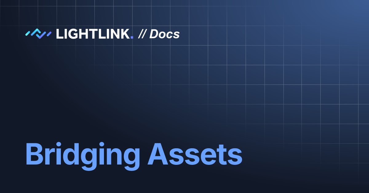 Bridging Assets | LightLink Protocol