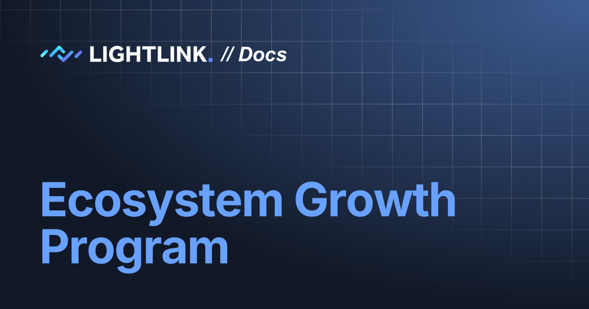 Ecosystem Growth Program | LightLink Protocol